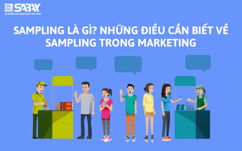 Sampling Là Gì? Những điều Cần Biết Về Sampling Trong Marketing – Sabay ...